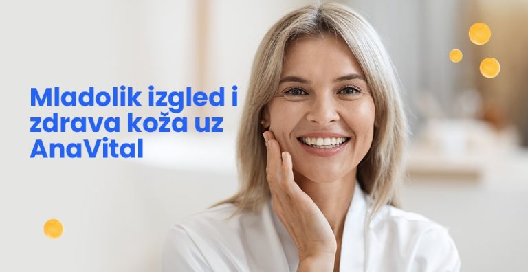 AnaVital: Za mladolik izgled i zdravu kožu - Anafarm